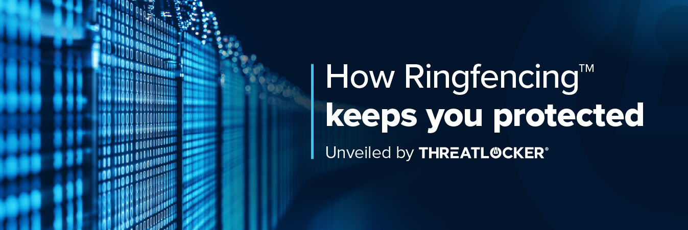 How Ringfencing™ keeps you protected